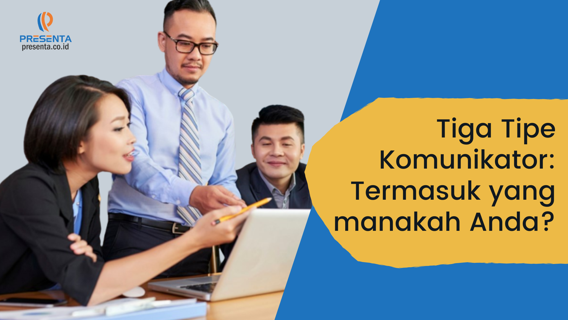 Tiga Tipe Komunikator: Termasuk yang Manakah Anda? - PRESENTA ...